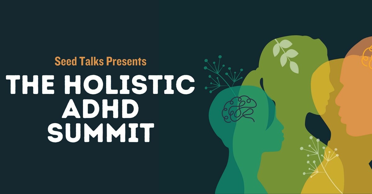 The Holistic ADHD Summit | Woolwich Works